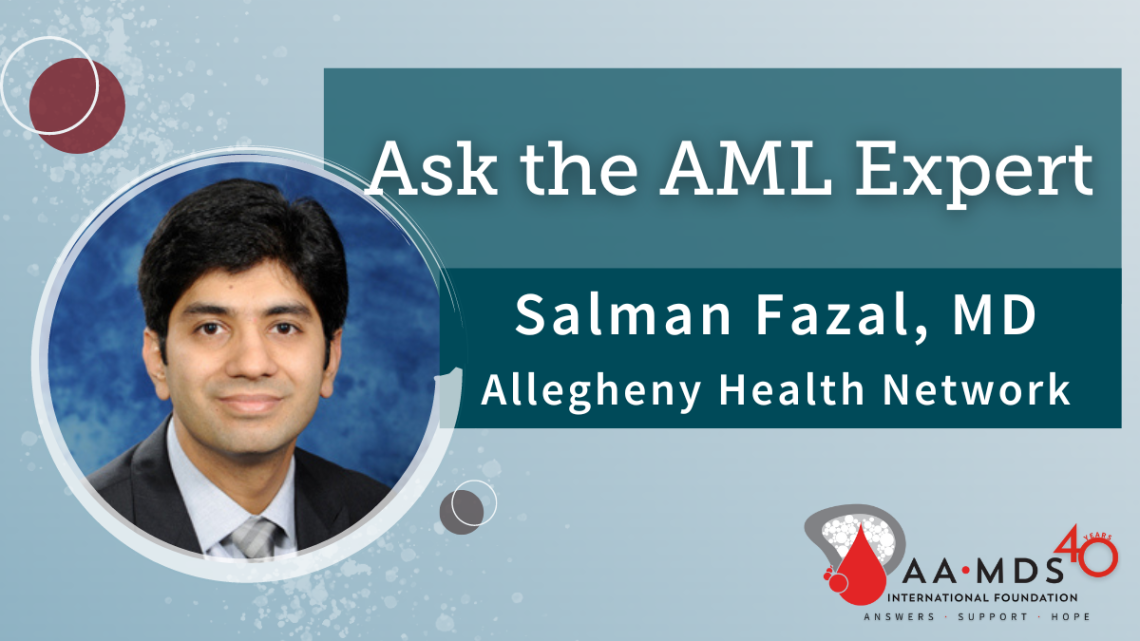 Ask the AML Expert | Aplastic Anemia and MDS International Foundation (AAMDSIF)